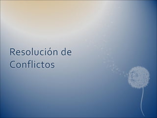 Resolucion De Conflictos 2 | PPT