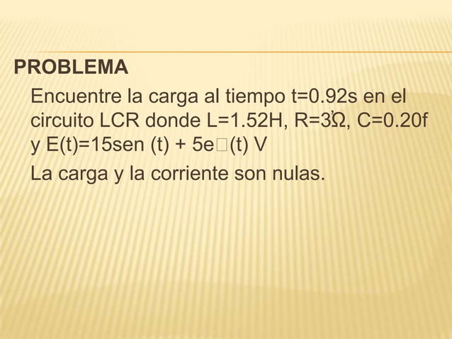 Resolucion de un circuito rlc en matlab | PPT