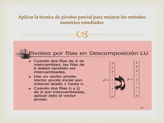 Resolución numérica de sistema de ecuaciones lineales | PPTX