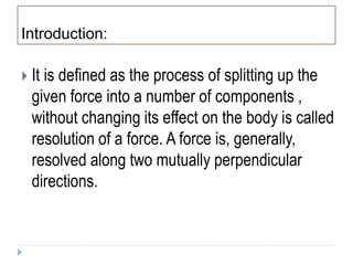 Resolution of a force | PPTX
