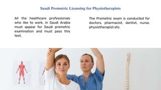 Saudi Prometric Licensing for Physiotherapist | PPTX