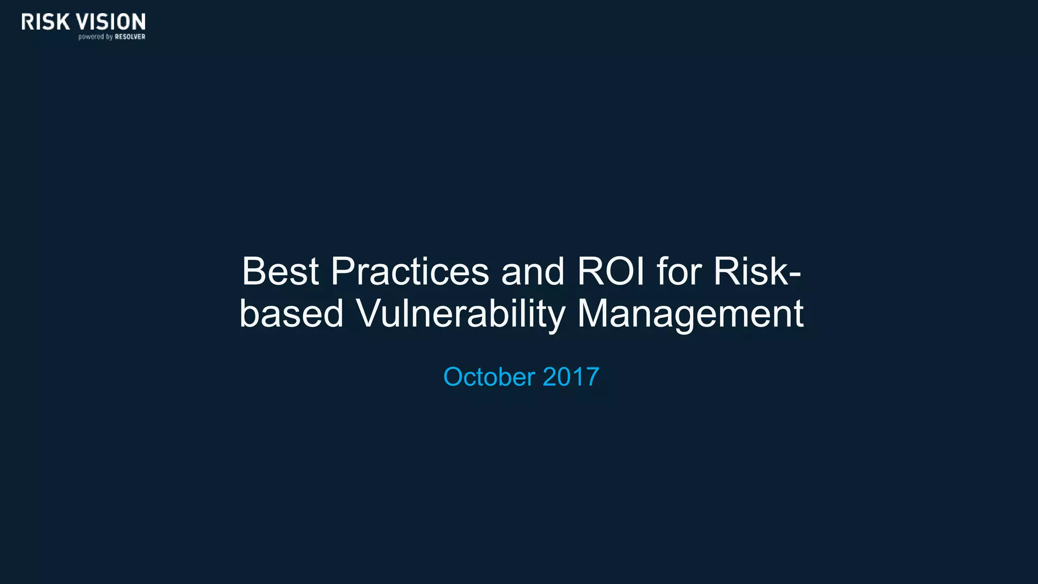 Best Practices and ROI for Risk-based Vulnerability Management | PPTX