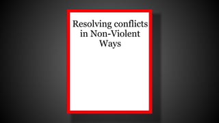 Resolving conflicts in Non-Violent Ways.pptx