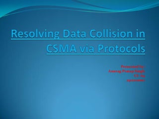 Resolving data collision in csma via protocols | PPTX | Computer Networking | Computing