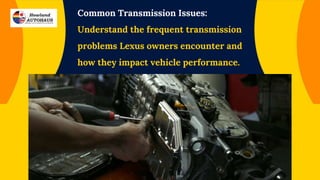 Resolving Lexus Transmission Problems Comprehensive Service and Repair ...