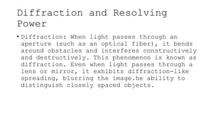 resolving power of optical fiber.pptxResolving power of optical fiber ...