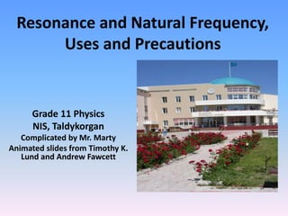 Resonance and natural frequency, uses and precautions nis | PPTX ...