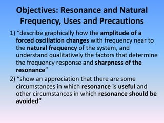 Resonance and natural frequency, uses and precautions nis | PPTX ...