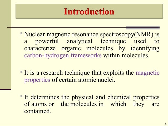 Nuclear Magnetic Resonance Spectroscopy Nuclear Magnetic Resonance Spectroscopy