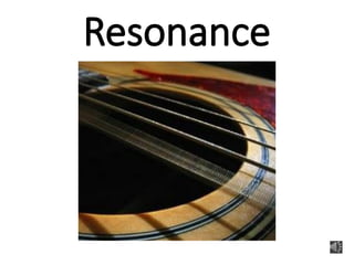 Resonance in Air Column - Physics of Sound | PPTX