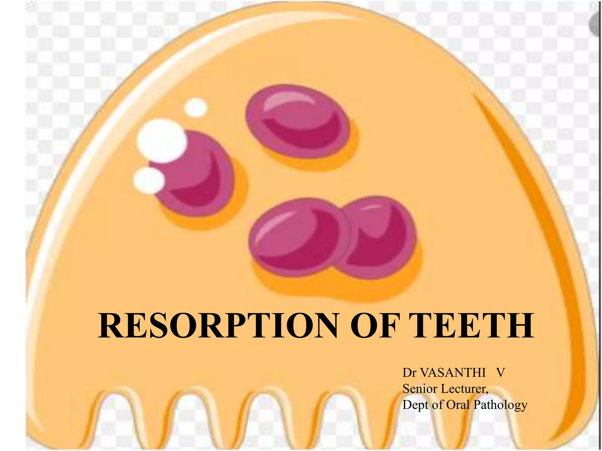 Resorption of teeth | PPTX
