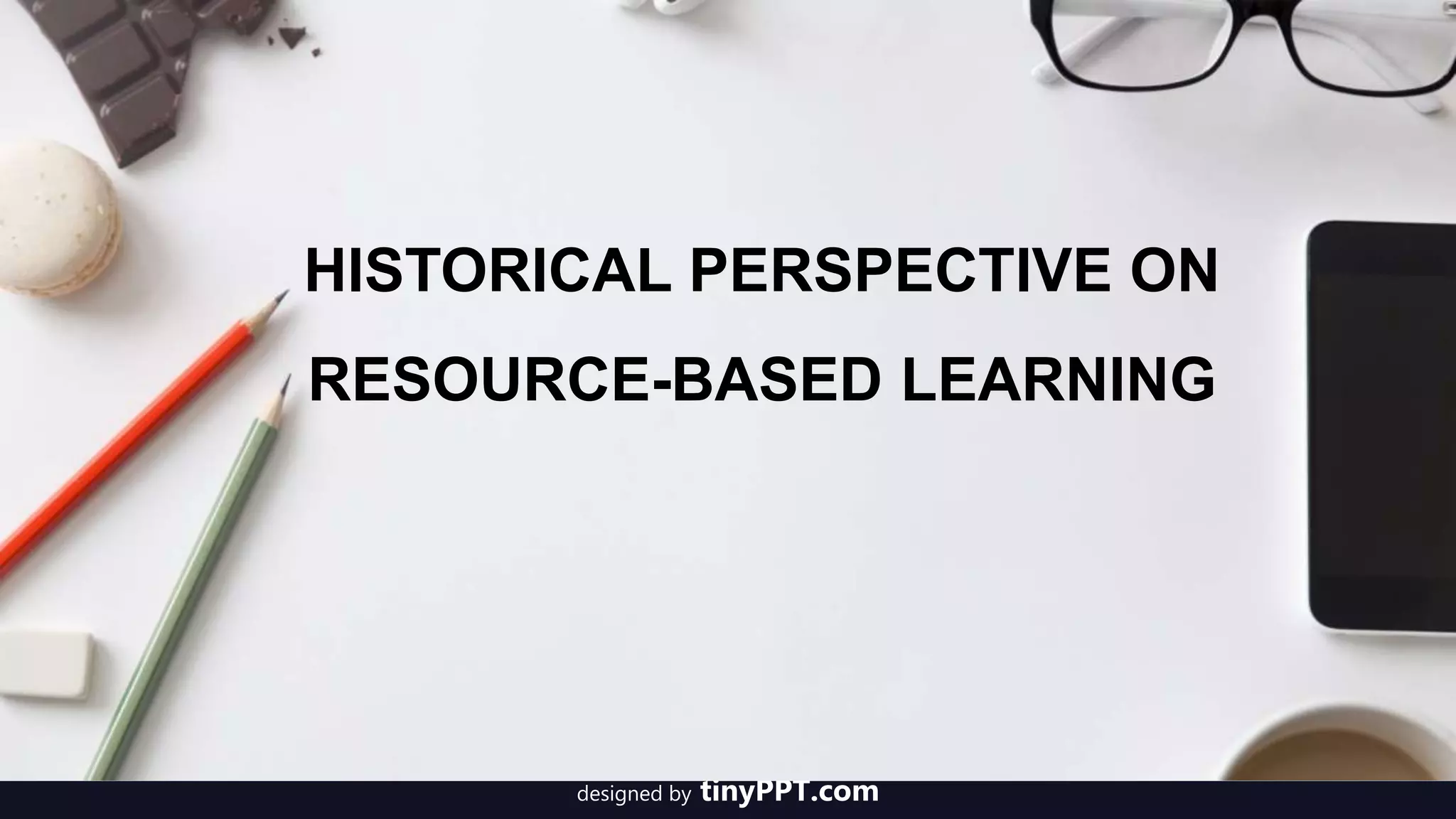 Resource based learning | PPTX