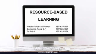 Resource based learning | PPTX