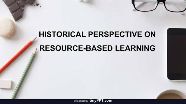 Resource based learning | PPTX | Education