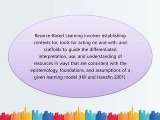 Resource based learning riska gin-ruberts | PPTX