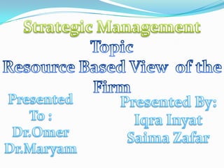 Resource based view of firm | PPTX