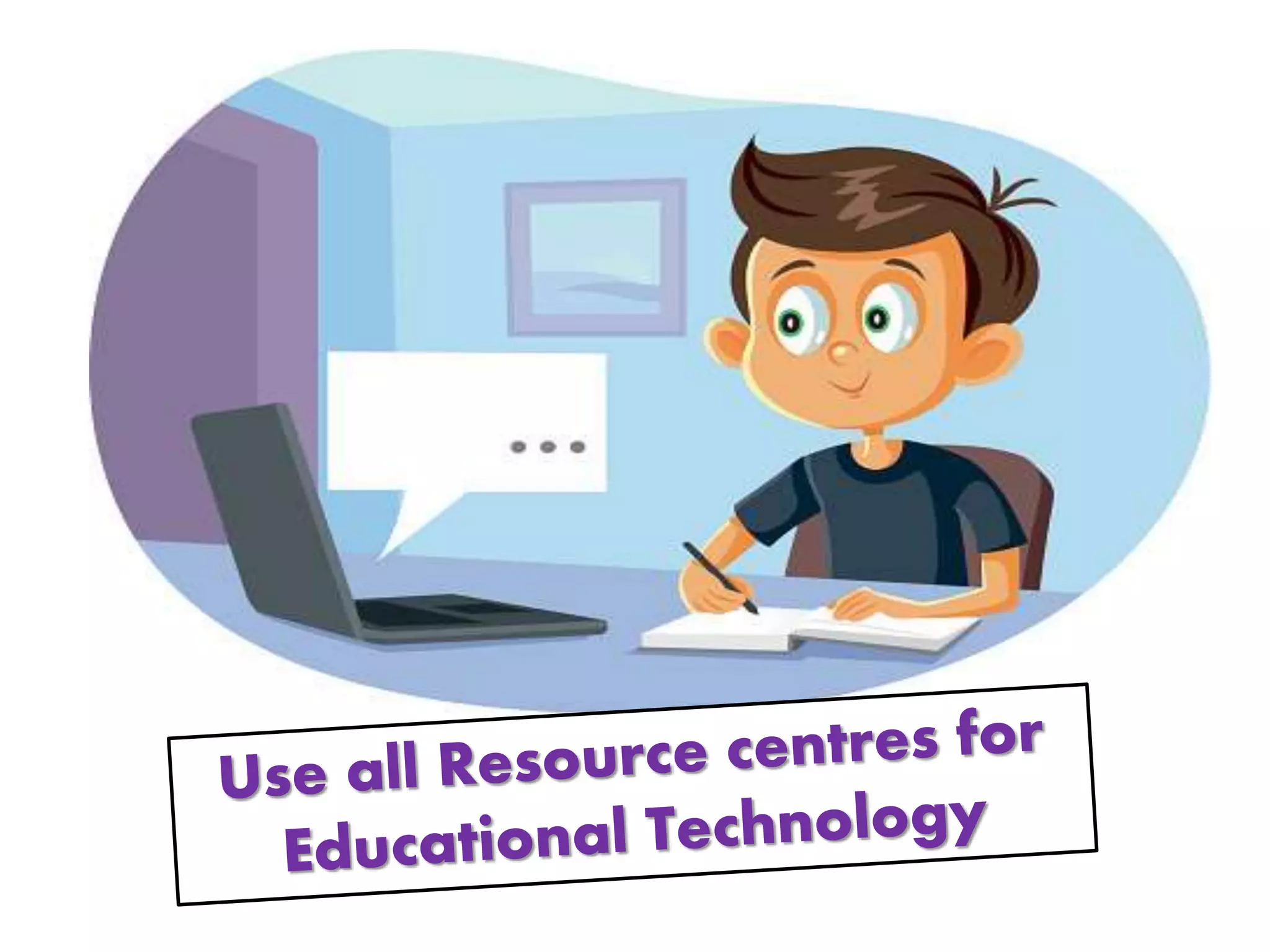 Resource Centers for Educational Technology - CIET,SIET, AVRC, EMRC ...