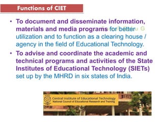 Resource Centers for Educational Technology - CIET,SIET, AVRC, EMRC ...