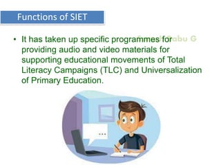 Resource Centers for Educational Technology - CIET,SIET, AVRC, EMRC ...