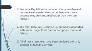 how human population growth affecting resource depletion | PPTX