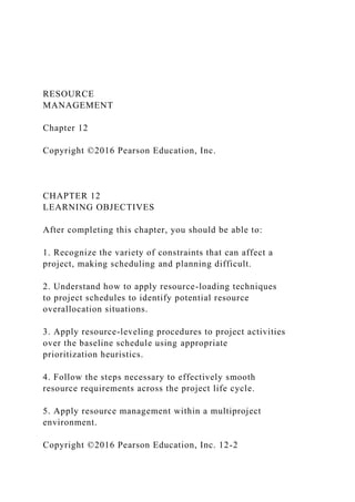 RESOURCE MANAGEMENTChapter 12Copyright ©2016 Pearson.docx