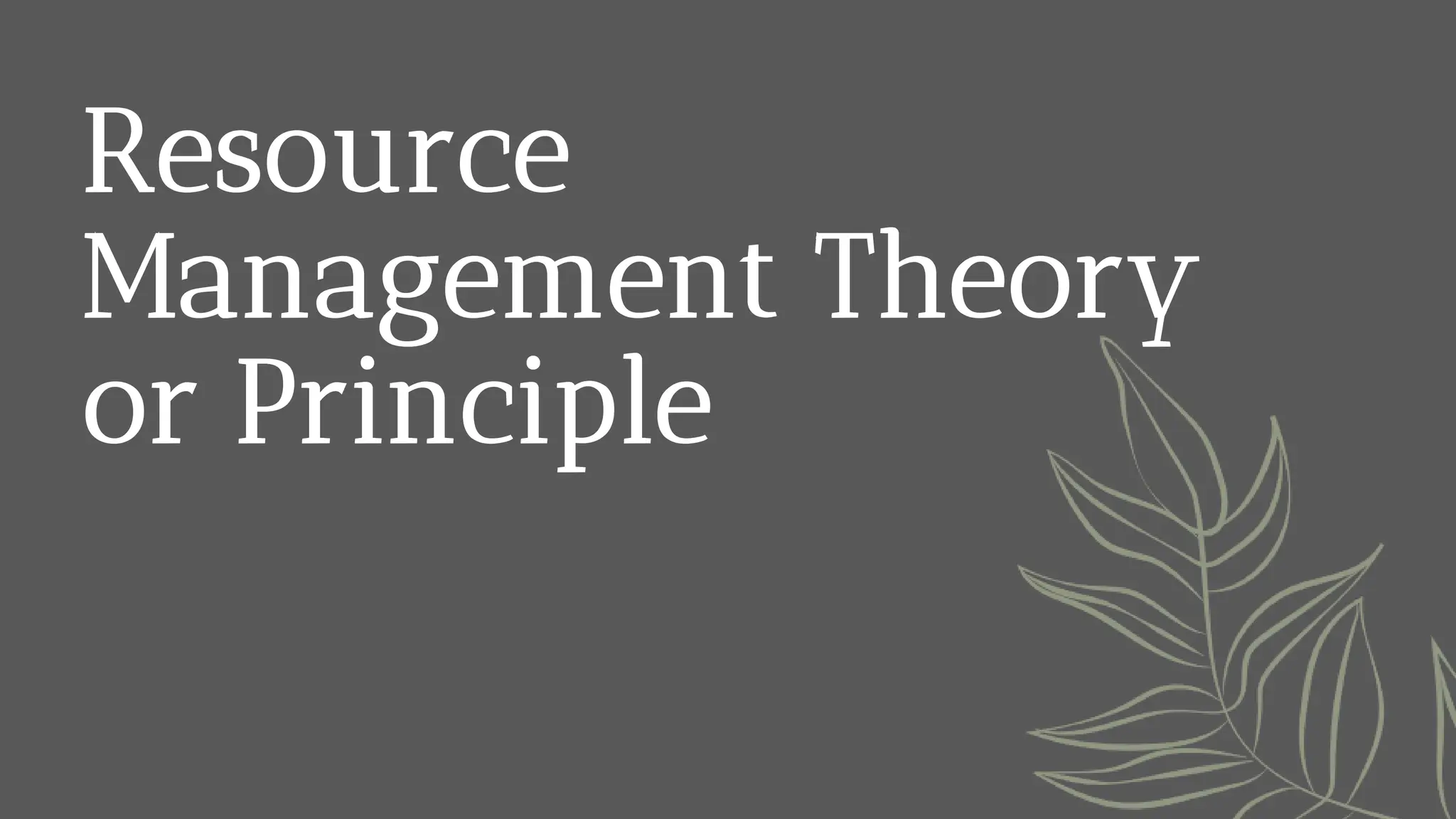 Resource Management Theory or Principle.pptx