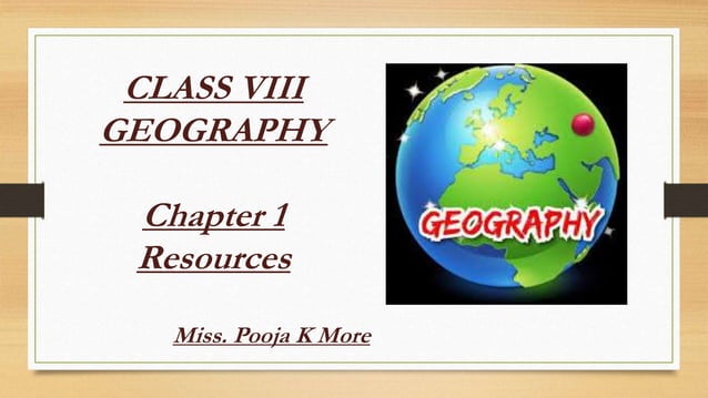 GEOGRAPHY: Chapter 1- Resources (CBSE Board) | PPTX