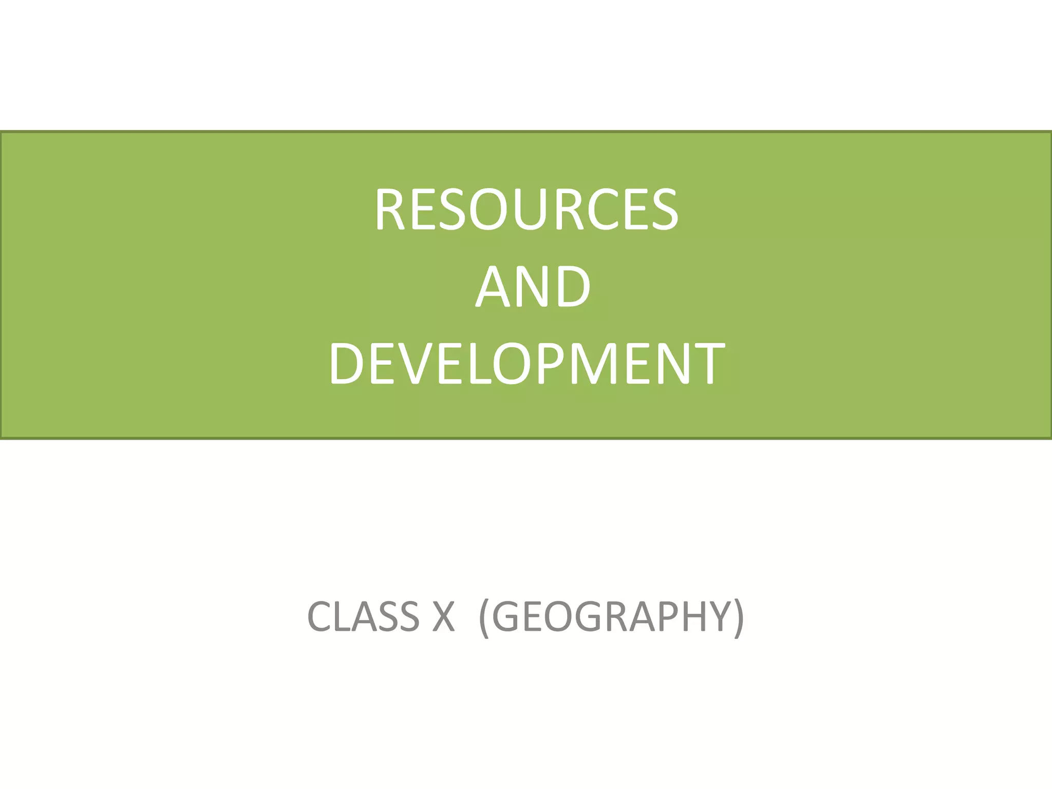 Resources and development Class 10 | PPTX