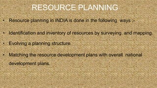 RESOURCES AND DEVELOPMENT PPT | PPTX