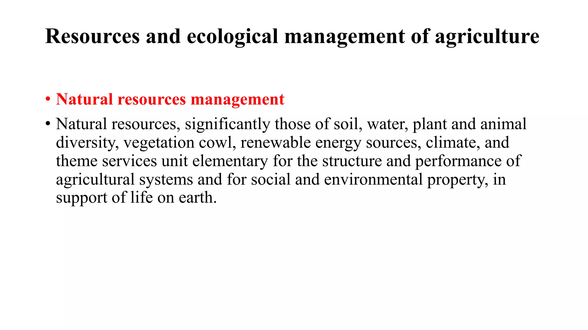 Resources and ecological management of agriculture | PPTX