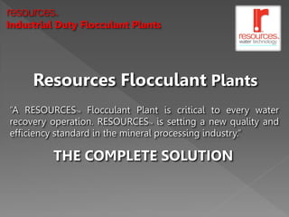 Flocculant Plants - Compact - Presentation by Resources | PDF ...
