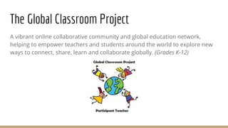 Resources for global collaboration in k 12 classrooms | PPT