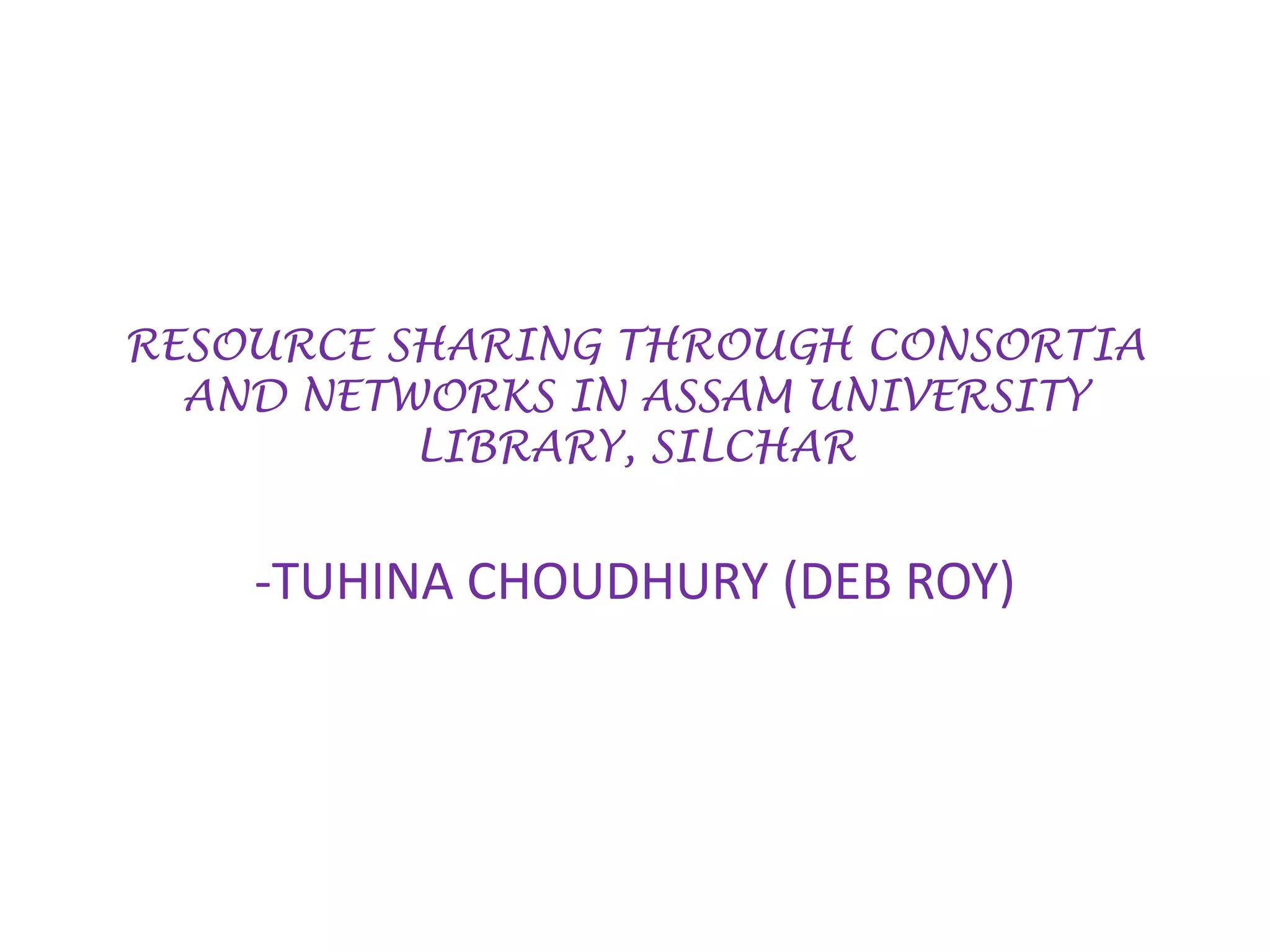Resource sharing through consortia and networks in assam slide ...