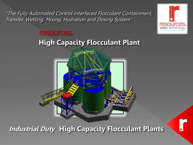 Flocculant Systems - High Capacity - Presentation by Resources | PPT