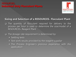 Flocculant Systems - High Capacity - Presentation by Resources | PPT