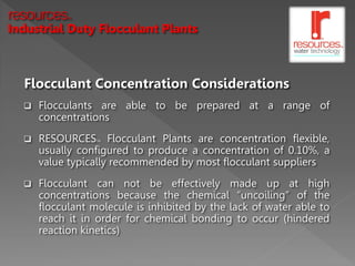 Flocculant Systems - High Capacity - Presentation by Resources | PPT