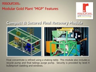 Modular Gold Plant - Presentation by Resources Gold Technology | PDF