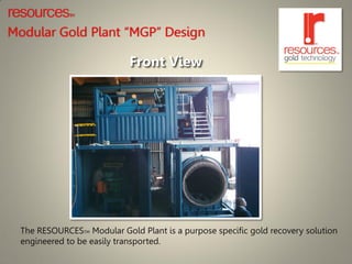 Modular Gold Plant - Presentation by Resources Gold Technology | PDF