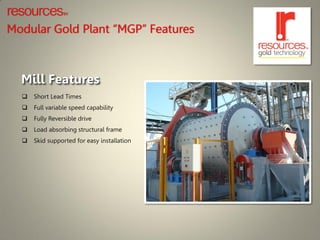 Modular Gold Plant - Presentation by Resources Gold Technology | PPT
