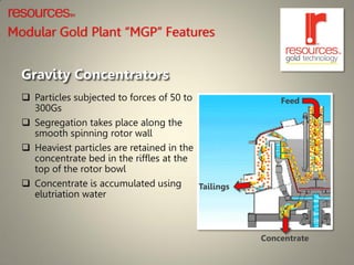 Modular Gold Plant - Presentation by Resources Gold Technology | PPT