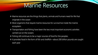 Resources of bay bengal, classification of marine resources | PPTX