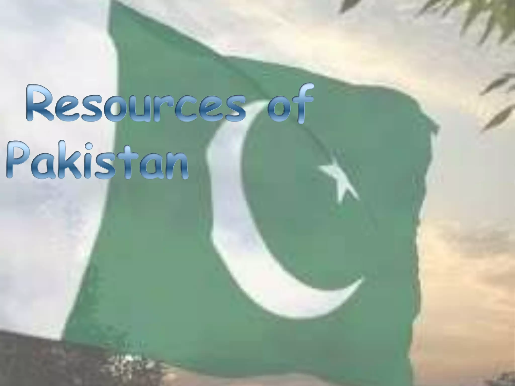Resources of pakistan slides | PPTX