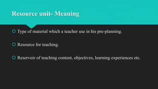 Resource unit ppt | PPTX