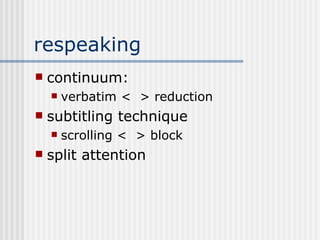 respeaking based real-time subtitling | PPT