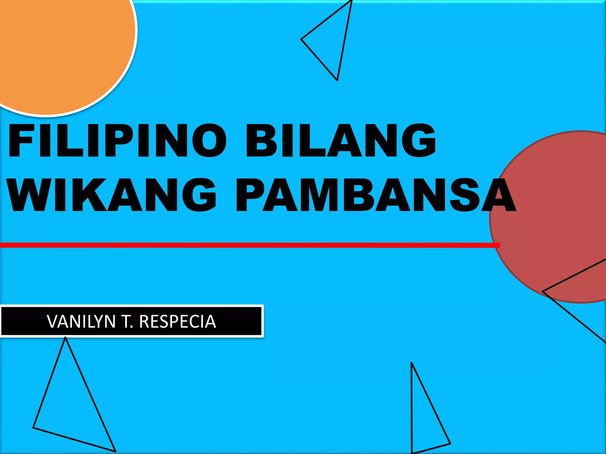 FILIPINO BILANG WIKANG PAMBANSA | PPTX