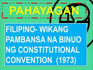 FILIPINO BILANG WIKANG PAMBANSA | PPT