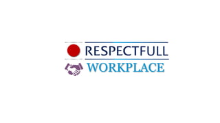 Building Respectful Workplace | PPTX