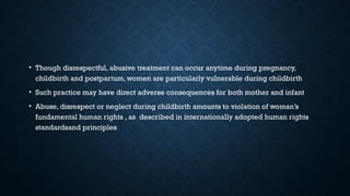 RESPECTFUL MATERNITY CARE in obs and gyne.pptx