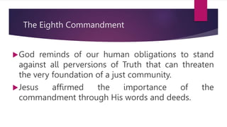 Respecting Truth:A topic on the 8th Commandment | PPTX