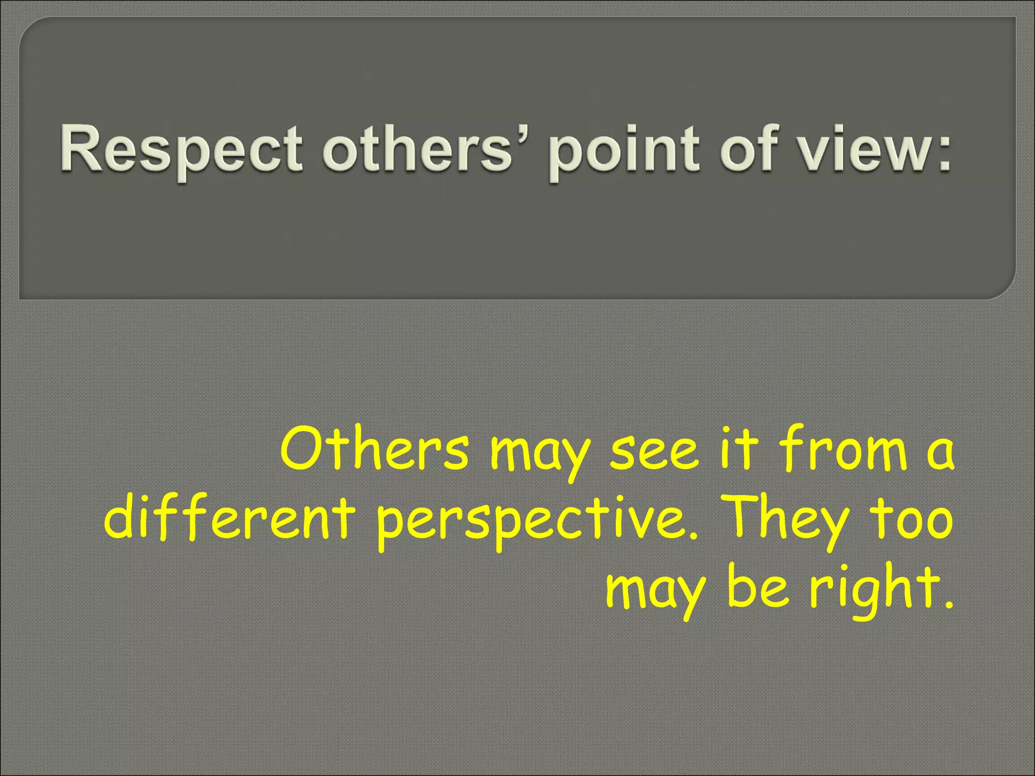 Respect others’ point of view | PPT
